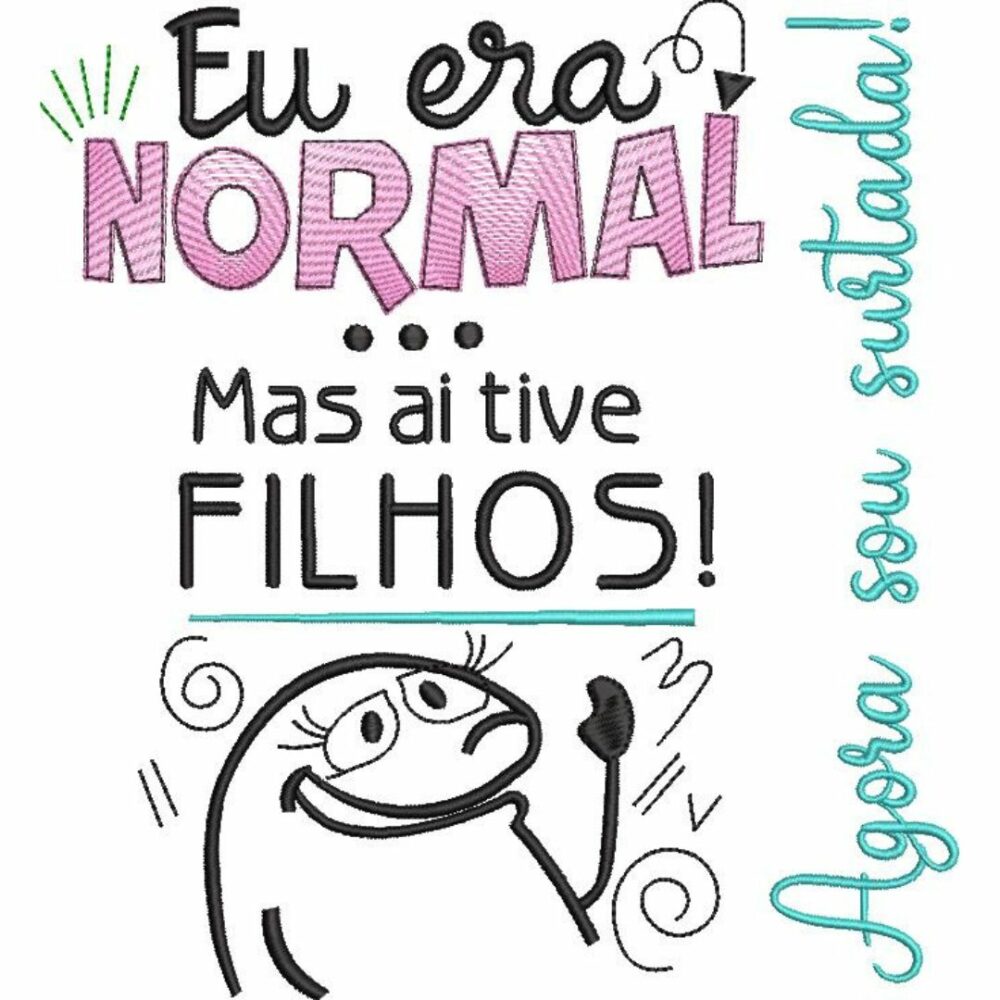 Matriz de bordado flork ''eu era normal' - SHOP BAZAR e CIA